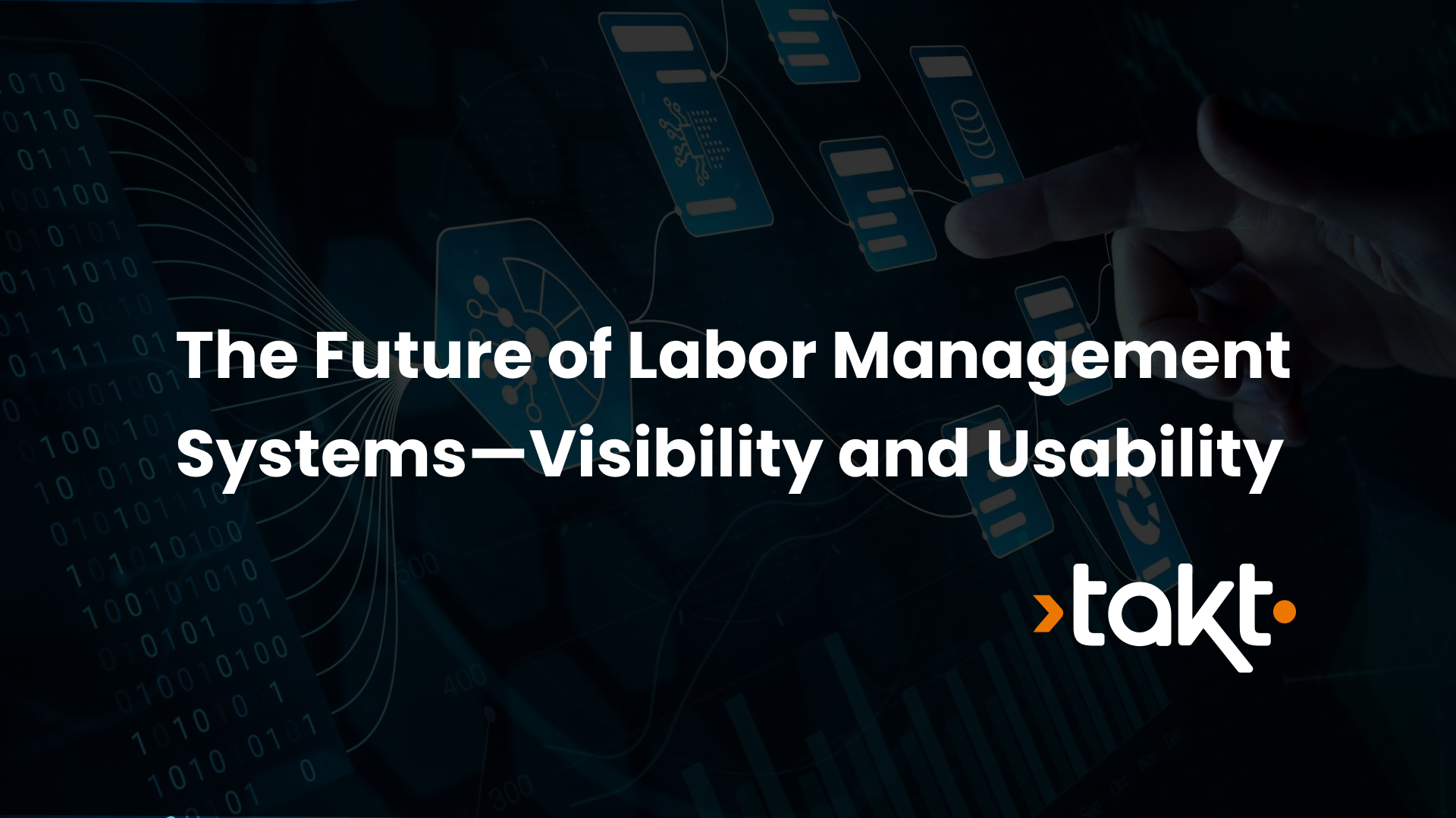 Takt: The Future of Labor Management Systems—Visibility and Usability